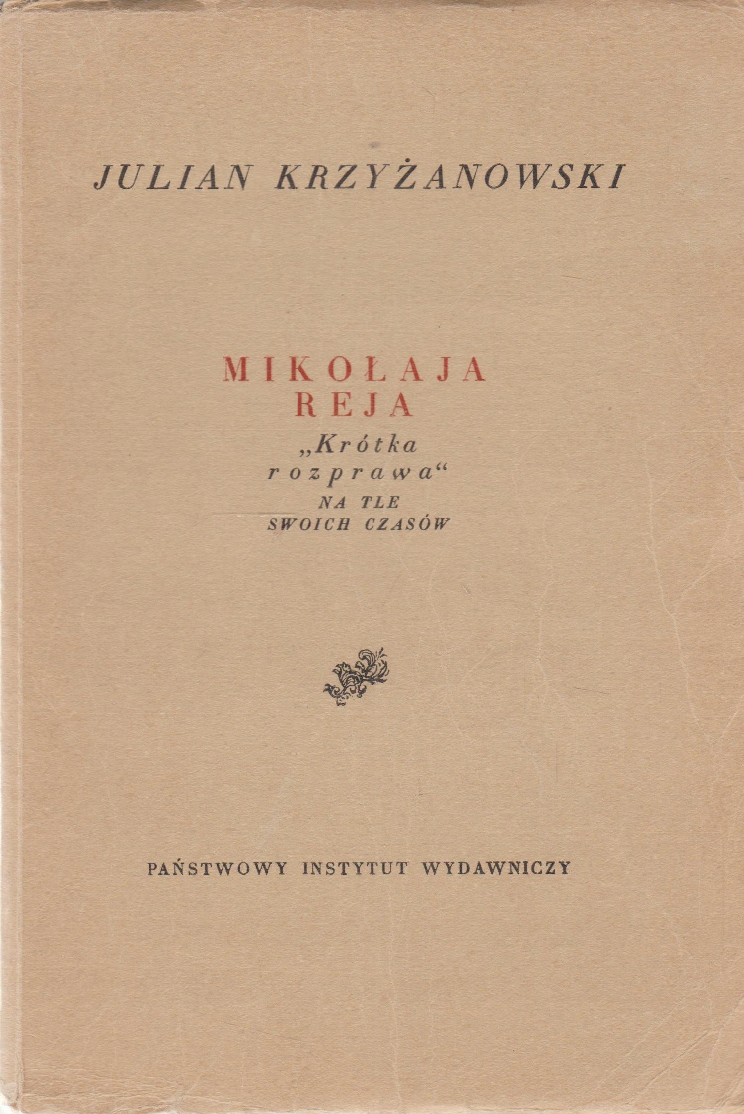 MIKOŁAJA REJA KRÓTKA ROZPRAWA NA TLE SWOICH CZASÓW (12447924801 ...