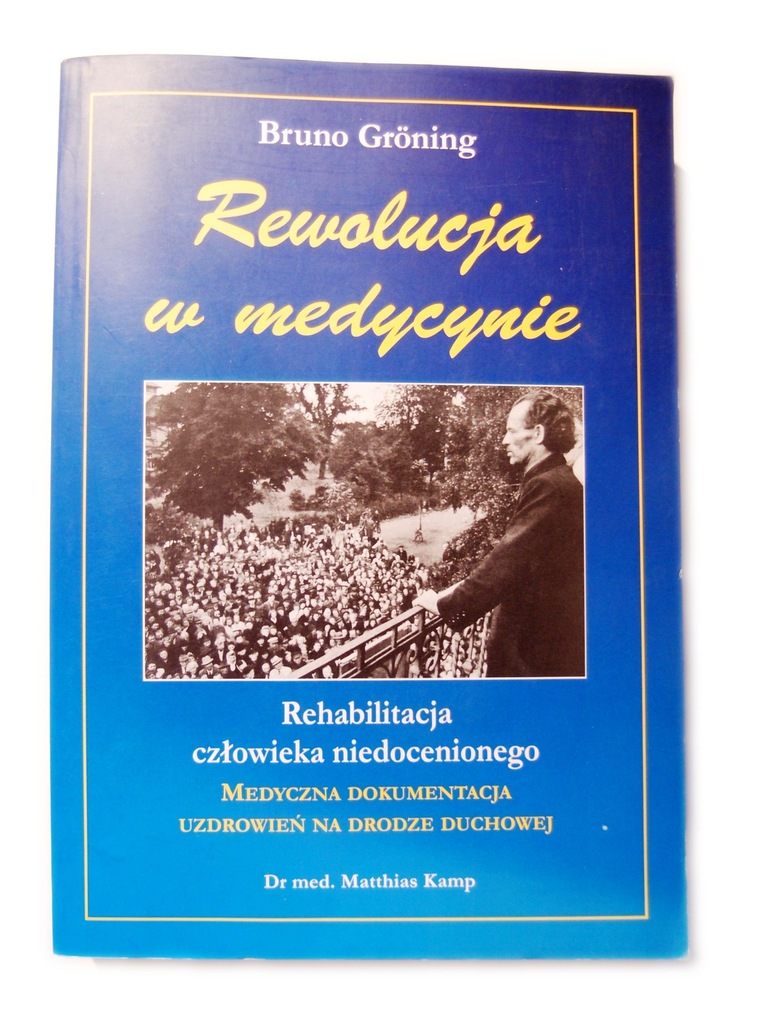 Rewolucja w medycynie Bruno Groning Kamp BDB - 7345536111 - oficjalne ... Rewolucja w medycynie Bruno Groning Kamp BDB - 7345536111 - oficjalne ...